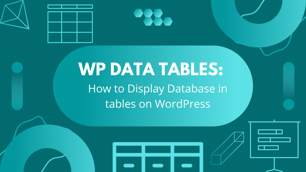 WP Data Tables: How to Display Database in tables on. 2023